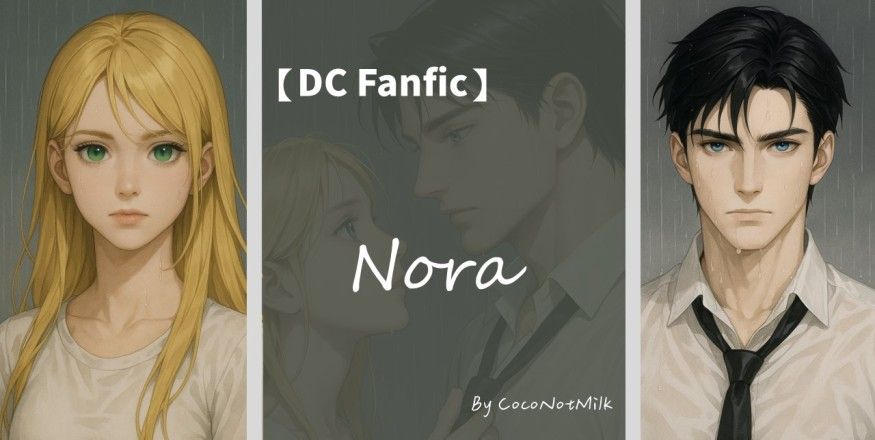 [English][DC-Batman] Nora - Extra Chapter: If We Had Met in College 2.8 ...