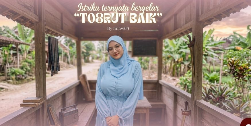 Istriku Ternyata si "Tobrut" Baik - Chapter 4 – ???? Eksib dan Quicky ...